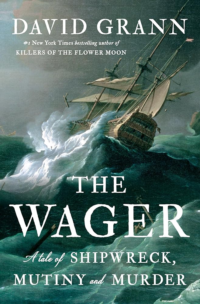 The Wager: A Tale of Shipwreck, Mutiny and Murder – Cellar Bird Books